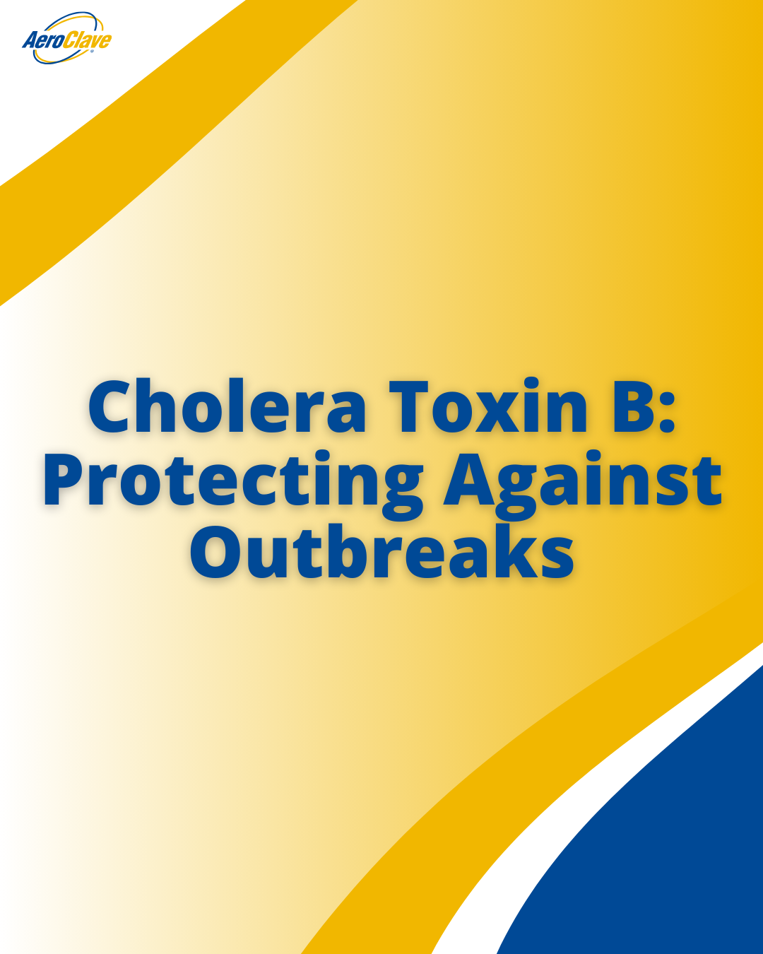 Cholera Toxin B: Protecting Against Outbreaks