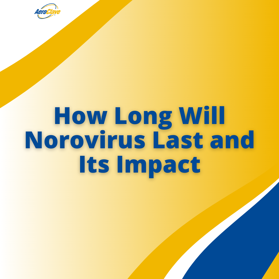 How Long Will Norovirus Last and Its Impact